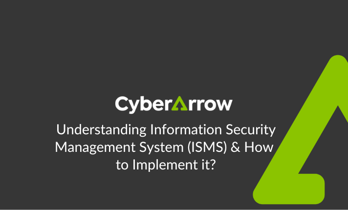 Understanding Information Security Management System (ISMS)