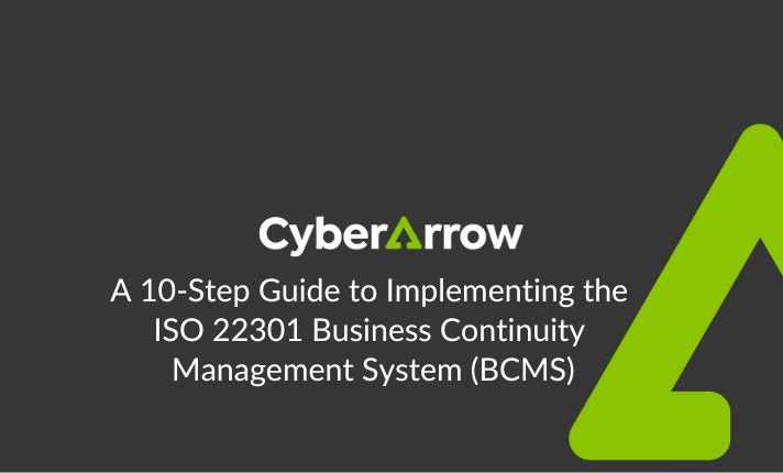A 10-Step Guide to Implementing the ISO 22301 | CyberArrow